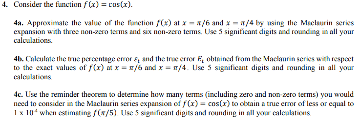 Solved Consider the function f(x)=cos(x). 4a. Approximate | Chegg.com