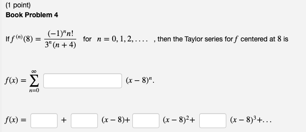 Solved (1 point) Book Problem 4 If f(n) (8) (-1)"n! 3" (n + | Chegg.com