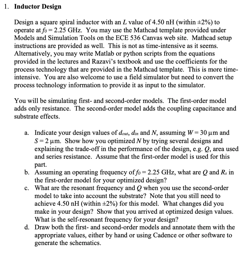 1. Inductor Design Design a square spiral inductor | Chegg.com
