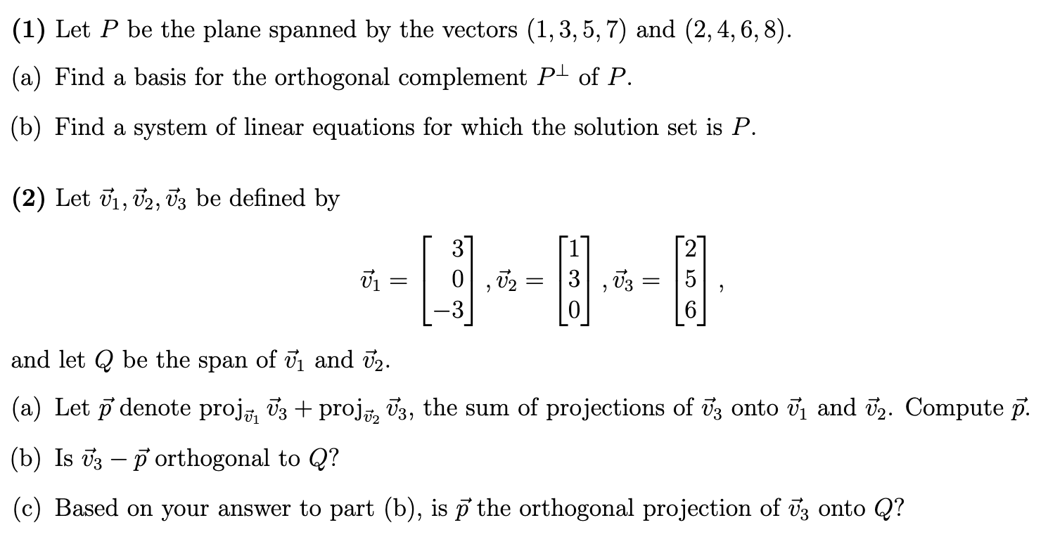 Solved (1) Let P be the plane spanned by the vectors | Chegg.com