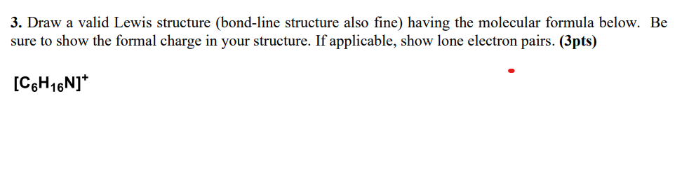 Solved Draw a valid Lewis structure (bond-line structure | Chegg.com
