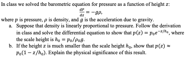 Solved In class we solved the barometric equation for | Chegg.com