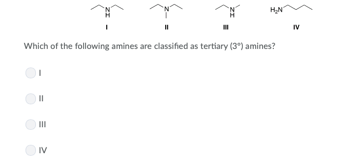 Solved IV Which of the following amines are classified as | Chegg.com Solved IV Which of the following amines are classified as | Chegg.com