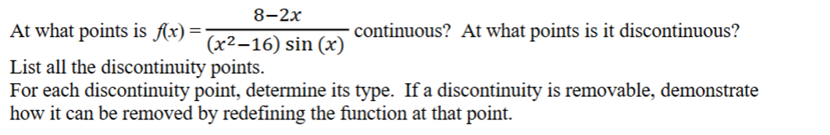 Solved At what points is f(x)=8-2x(x2-16)sin(x) ﻿continuous? | Chegg.com
