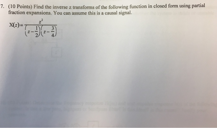 Solved (10 Points) Find the inverse z transforms of the | Chegg.com