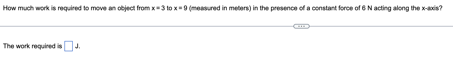 Solved How much work is required to move an object from x=3 | Chegg.com