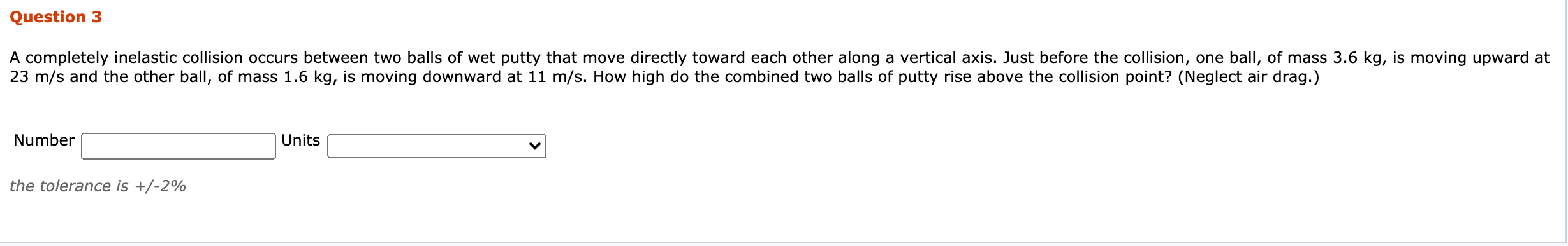 Solved Question 3 A completely inelastic collision occurs | Chegg.com Solved Question 3 A completely inelastic collision occurs | Chegg.com