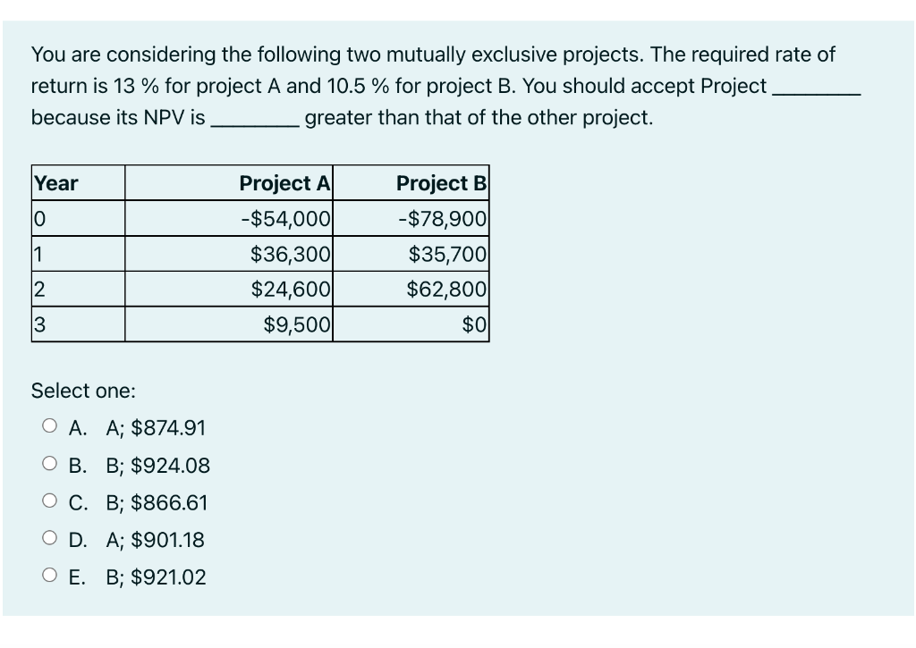 Solved You are considering the following two mutually | Chegg.com