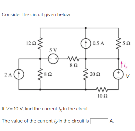 Solved Consider the circuit given below. 10 s If V=10 V, | Chegg.com