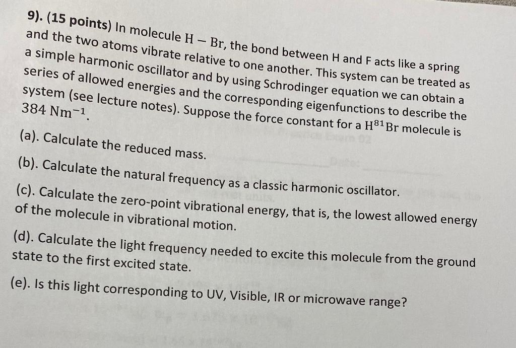 Solved 9). (15 points) In molecule H−Br, the bond between H | Chegg.com