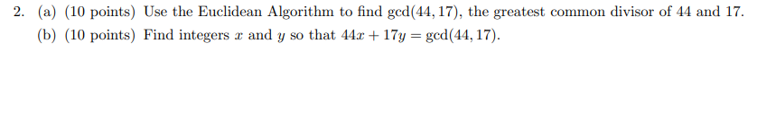 2. (a) ( 10 points) Use the Euclidean Algorithm to | Chegg.com