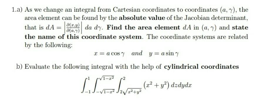 Solved 1.a) As we change an integral from Cartesian | Chegg.com