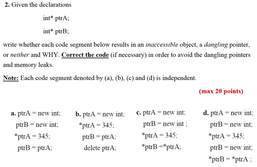 Solved 2. Given the declarations int* ptrA; int* ptrB; write | Chegg.com