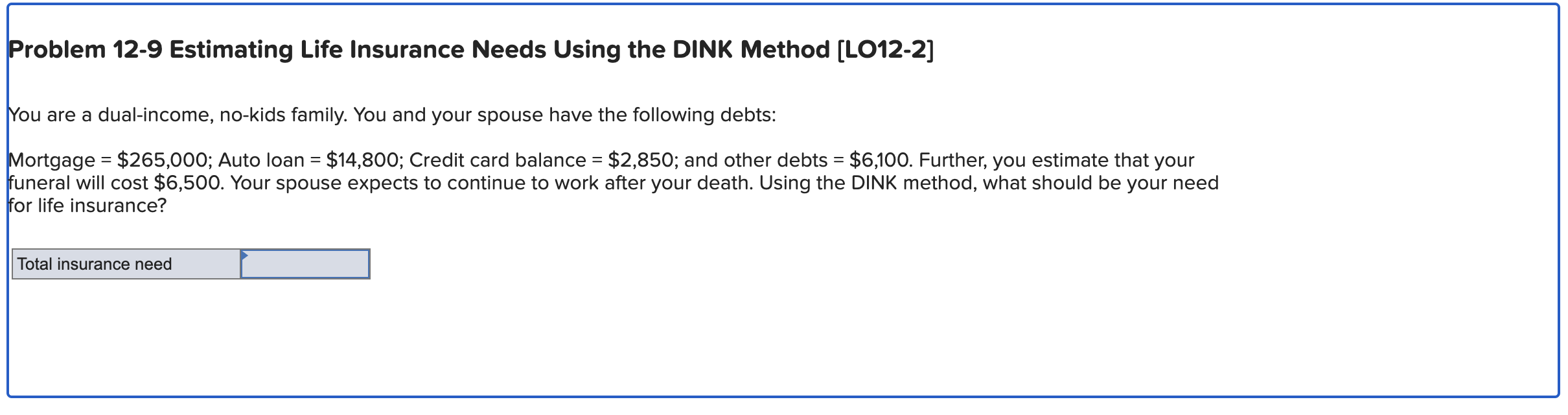 Solved Problem 12-9 Estimating Life Insurance Needs Using | Chegg.com