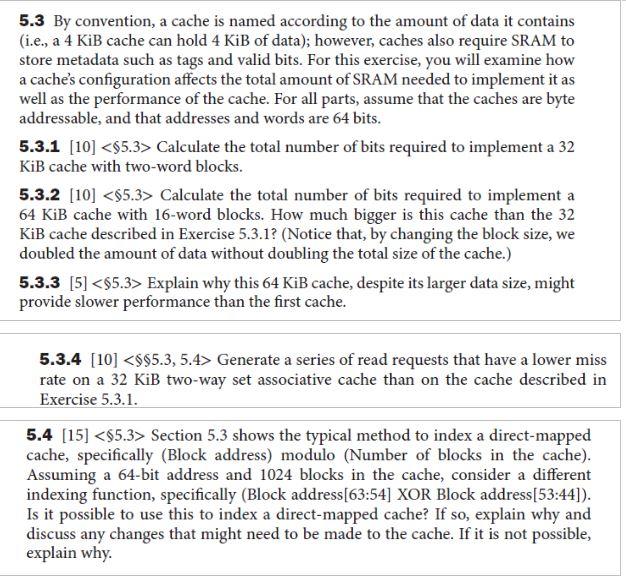 [Solved]: 5.3 By convention, a cache is named according to