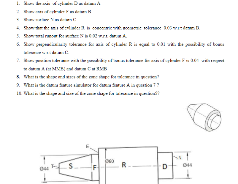 1. Show the axis of cylinder D as datum A 2. Show | Chegg.com
