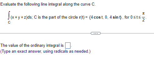 Solved Evaluate the following line integral along the curve | Chegg.com