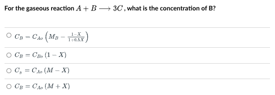 Solved For the gaseous reaction A+B 3C, what is the | Chegg.com