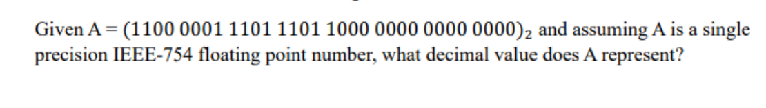 Solved Given A=(11000001110111011000000000000000)2 and | Chegg.com