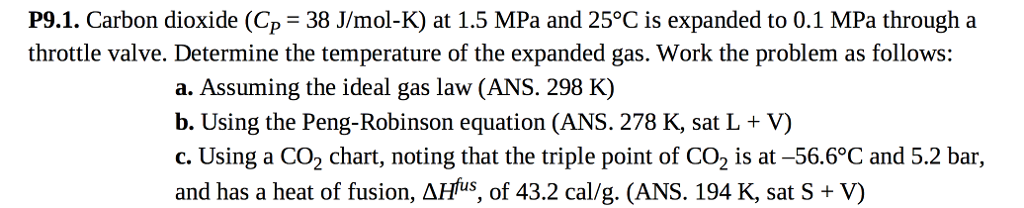 P9.1. Carbon dioxide (Cp- 38 J/mol-K) at 1.5 MPa and | Chegg.com