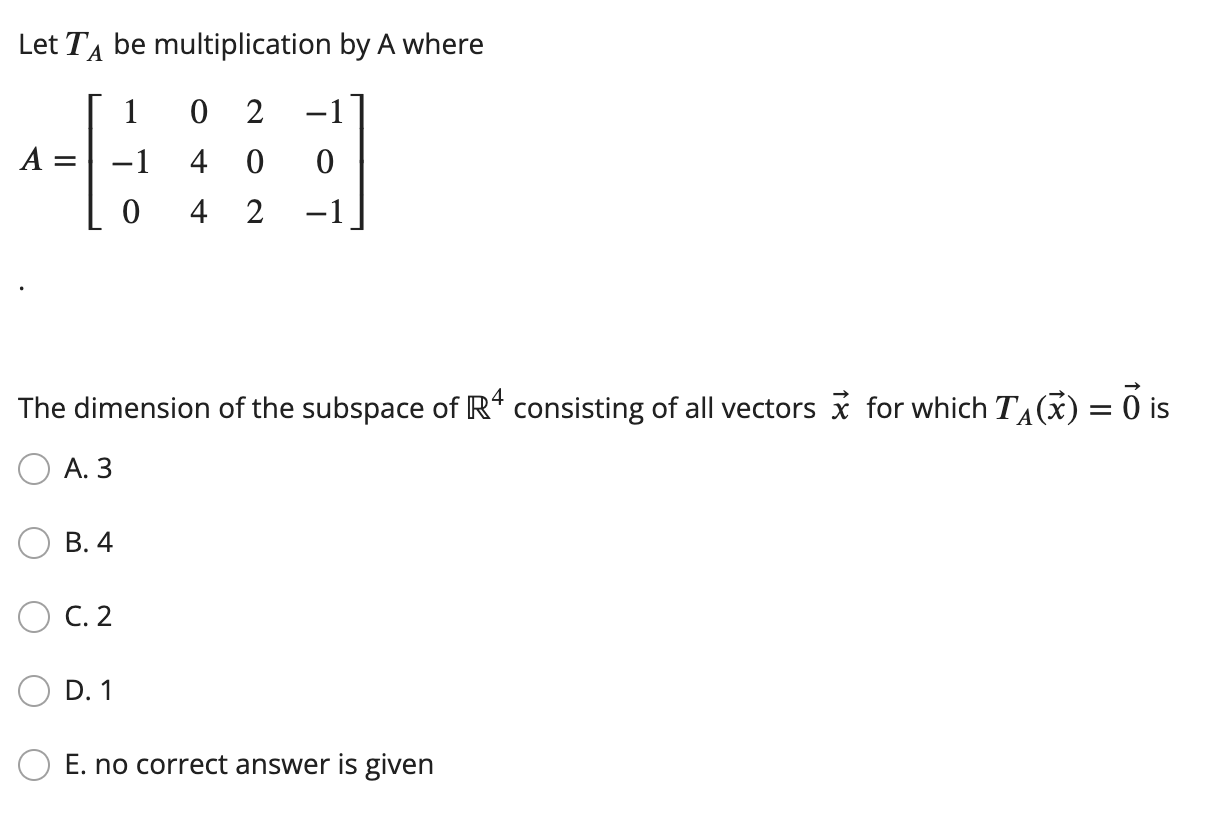 Solved Let TA be multiplication by A where | Chegg.com