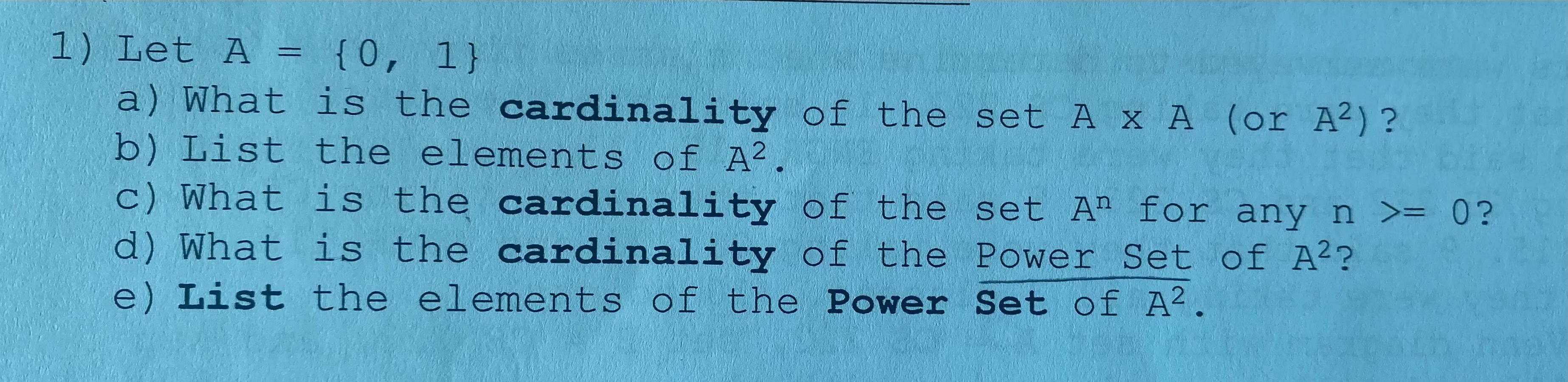 Solved 1) Let A = {0,1} a) What is the cardinality of the | Chegg.com
