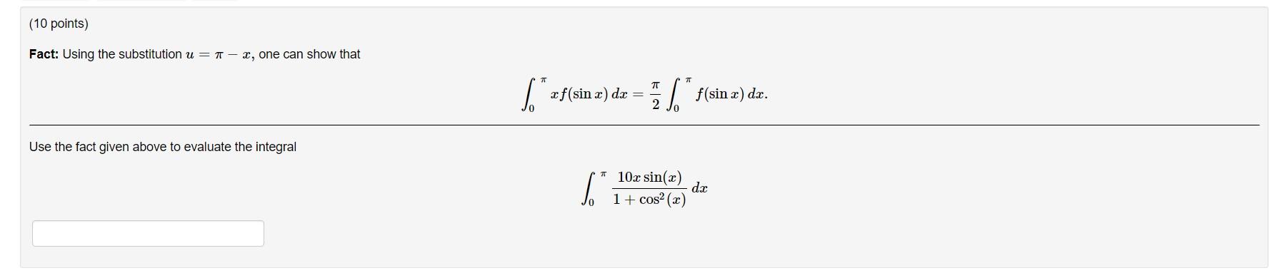 Solved Fact: Using the substitution u=π−x, one can show that | Chegg.com