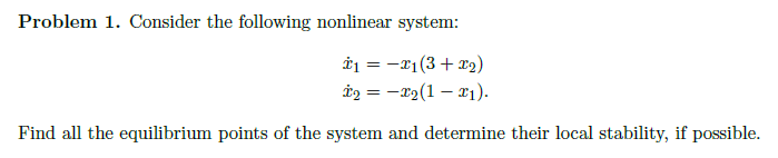 Solved Problem 1. Consider the following nonlinear system: | Chegg.com