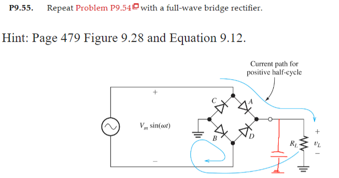 P9.55. ﻿Repeat Problem P9.54 ﻿with a full-wave bridge | Chegg.com