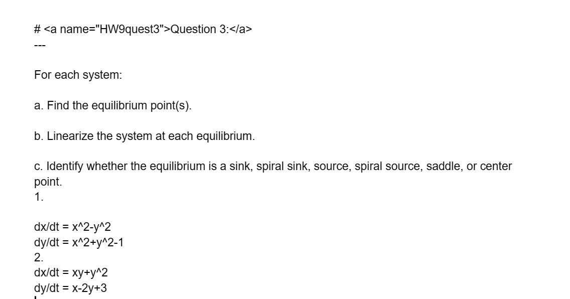 Solved \# Question 3:> −− For each system: a. Find the | Chegg.com