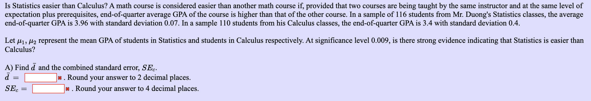 Solved Is Statistics easier than Calculus? A math course is | Chegg.com