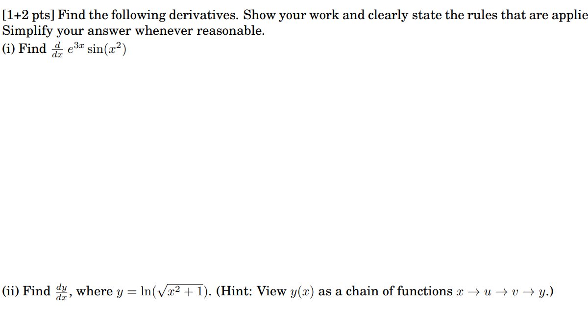 Solved Find the following derivatives. Show your work and | Chegg.com