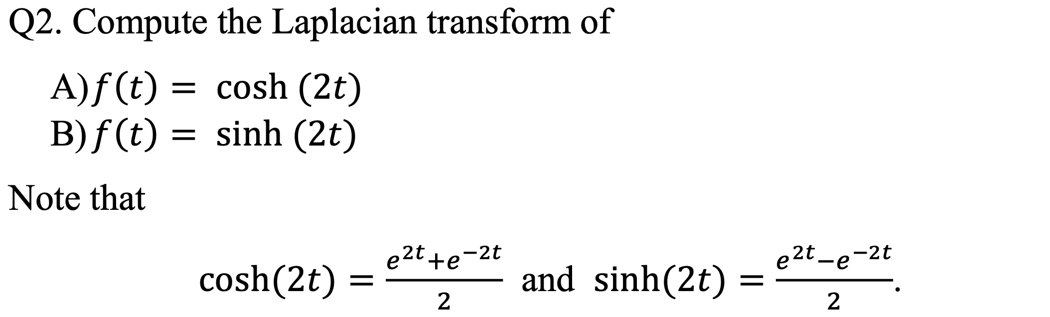 Solved Q2. Compute the Laplacian transform of A) | Chegg.com