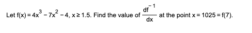 Let f(x)=x2−16x+60,x>8. Find the value of dxdf−1 at | Chegg.com