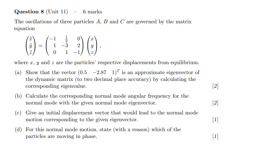 Solved Question 8 (Unit 11) - 6 marks The oscillations of | Chegg.com