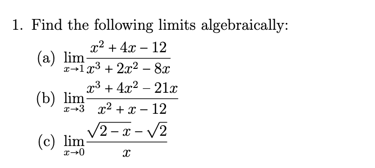 Solved (a) lim 1. Find the following limits algebraically: | Chegg.com