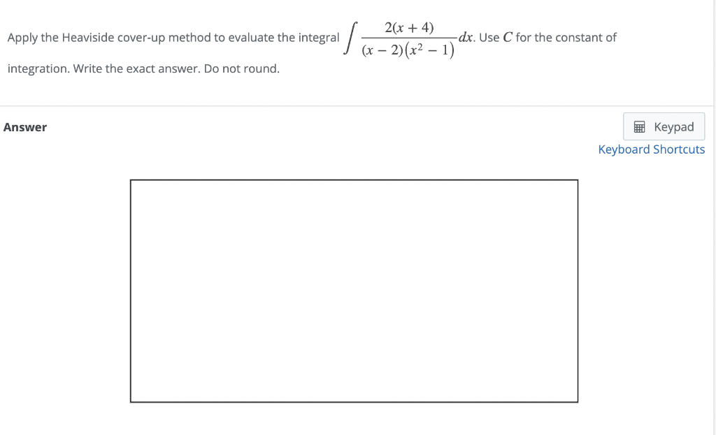 Solved Apply the Heaviside cover-up method to evaluate the | Chegg.com