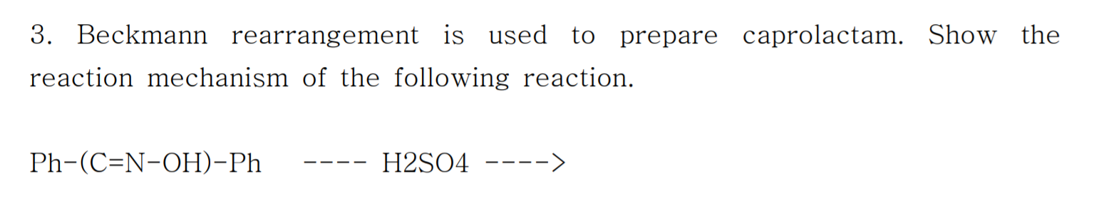 Solved 3. Beckmann rearrangement is used to prepare | Chegg.com