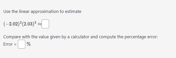 Solved Use the linear approximation to estimate | Chegg.com