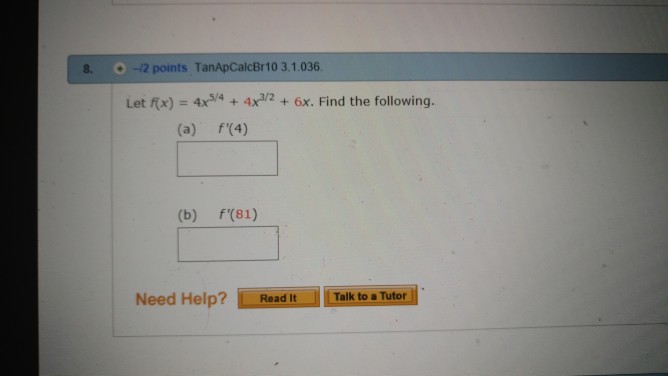 Solved 8. -12 points TanApCalcBr10 3.1.036 Let f(x) = 4x54 + | Chegg.com
