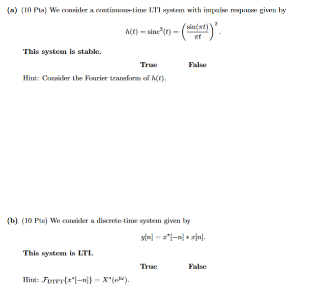 Solved (a) (10 Pts) We consider a continuous-time LTI system | Chegg.com