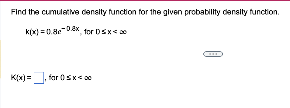 Solved Find the cumulative density function for the given | Chegg.com