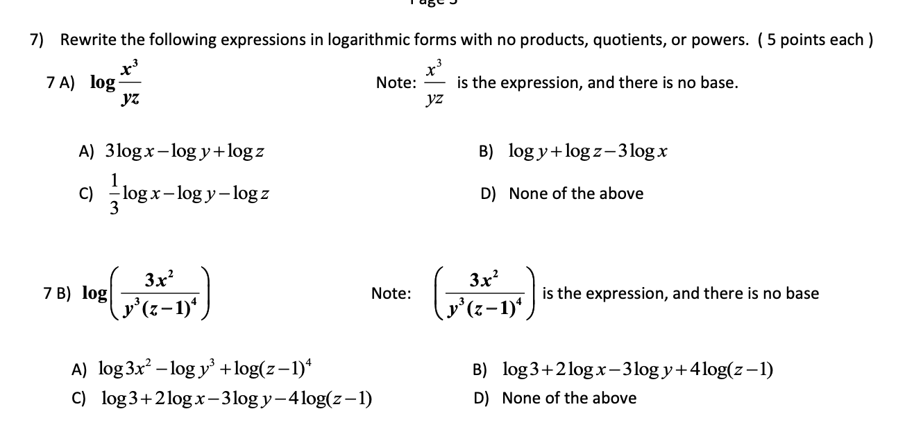 Solved 7) Rewrite the following expressions in logarithmic | Chegg.com