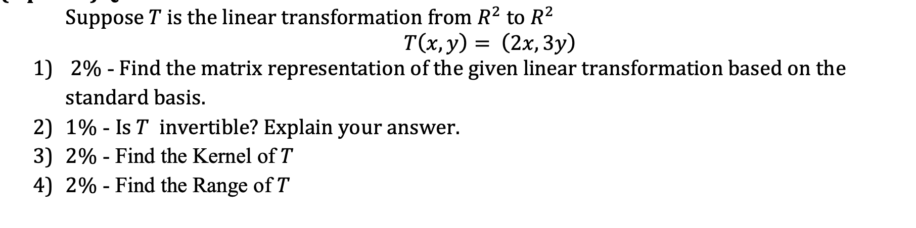 Solved Suppose T Is The Linear Transformation From R2 To R2