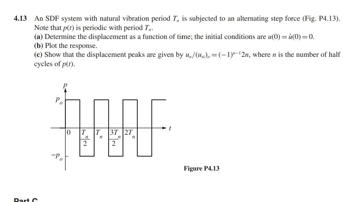 Solved 4.13 An SDF system with natural vibration period T, | Chegg.com