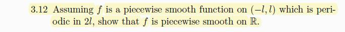 Solved 3.12 Assuming f is a piecewise smooth function on | Chegg.com