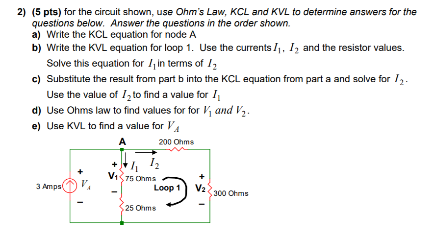 Solved 2) (5 pts) for the circuit shown, use Ohm's Law, KCL | Chegg.com