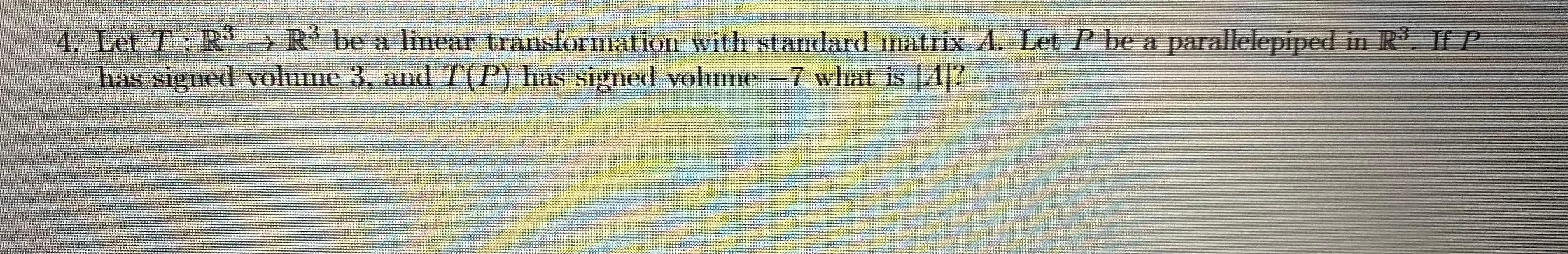 Solved 4. Let T:R3→R3 be a linear transformation with | Chegg.com