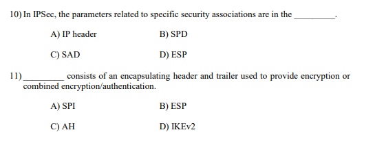 Solved 10) In IPSec, the parameters related to specific | Chegg.com