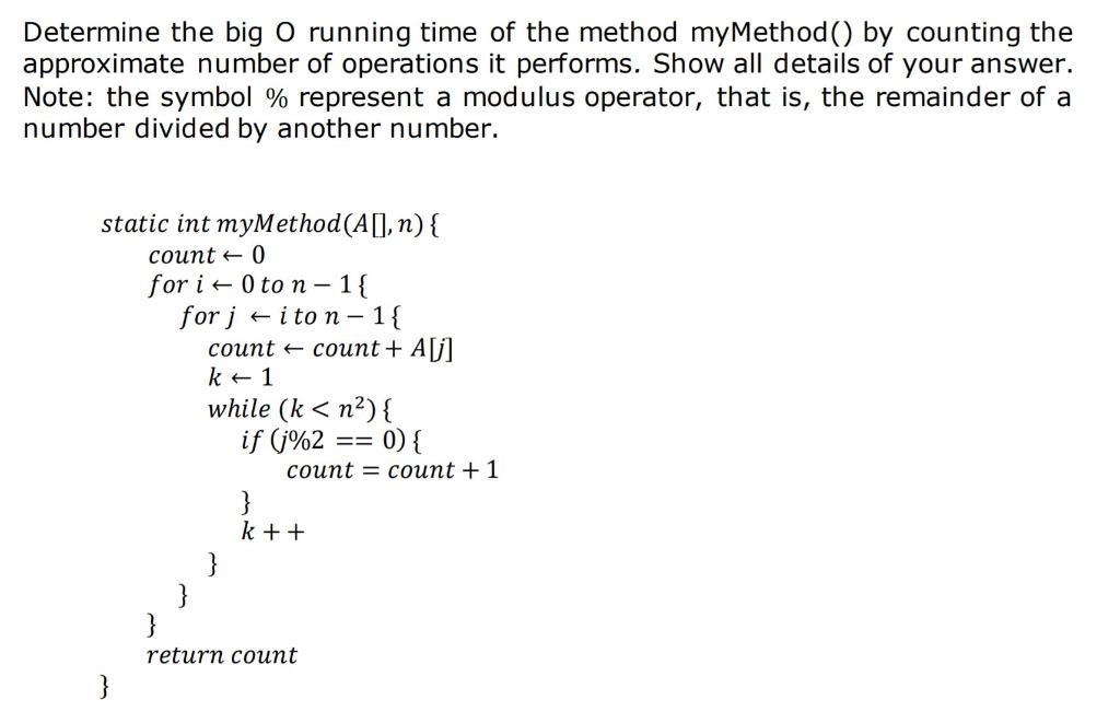Solved Determine the big O running time of the method | Chegg.com